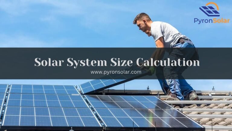 How To Calculate Solar System Size- Step Wise Guide in 2024 - Pyron Solar