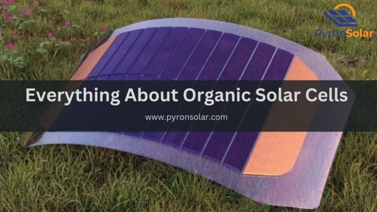 Organic Solar Cells: Everything You Need To Know - Pyron Solar