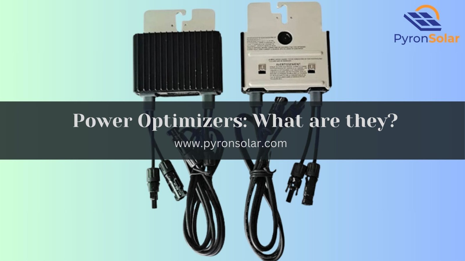 Power Optimizers: What are they? - Pyron Solar