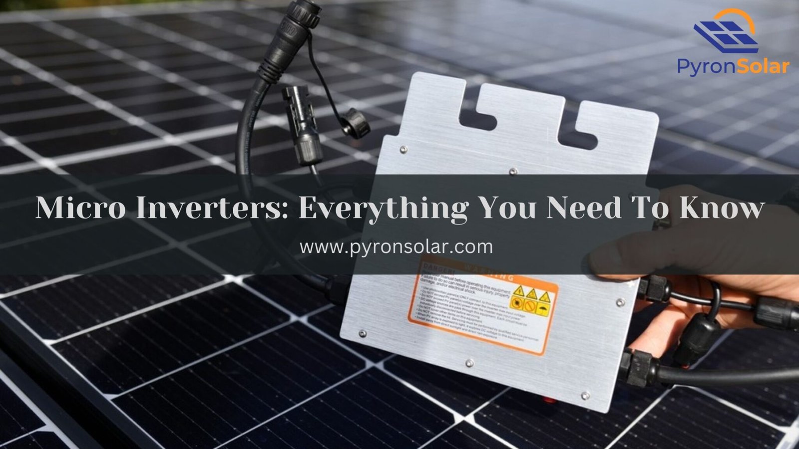 Microinverters: Everything You Need To Know - Pyron Solar