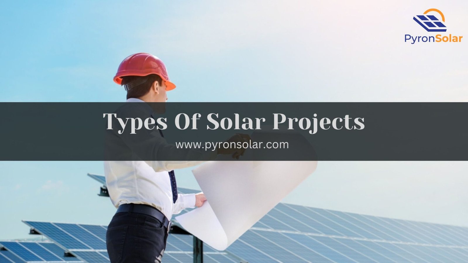 Types Of Solar Projects: Residential vs Commercial vs Utility - Pyron Solar